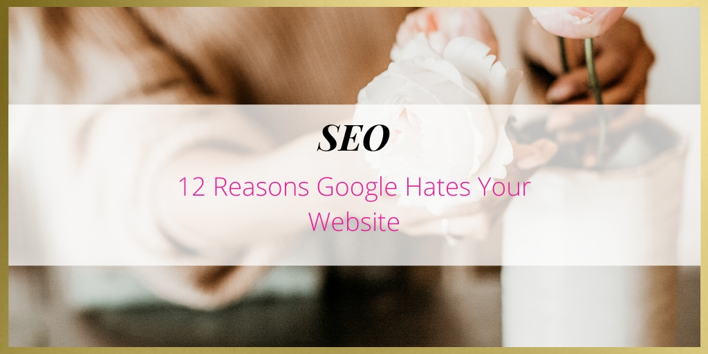 Why Does Google Hate Your Website? | Webonize