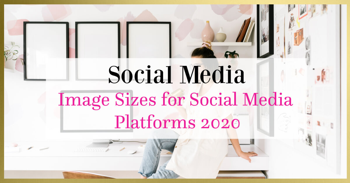 Image Sizes for Social Media Platforms 2020 | Webonize