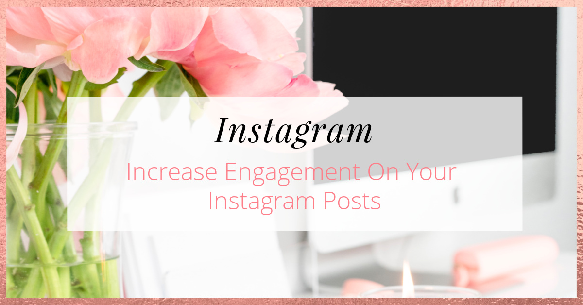 Get More Engagement On Your Instagram Posts | Webonize